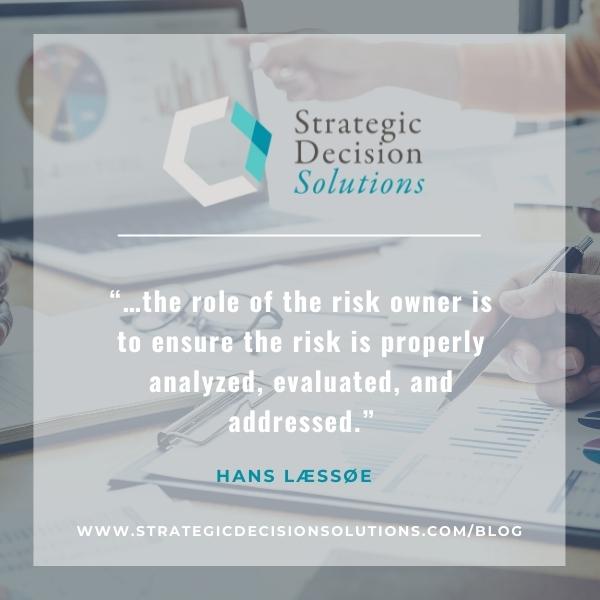What Risk Ownership Is and Isn’t - Strategic Decision Solutions